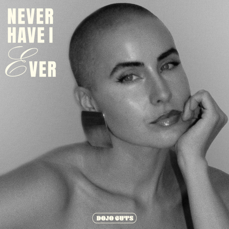 Dojo Cuts - Never Have I Ever – Suitcase Records